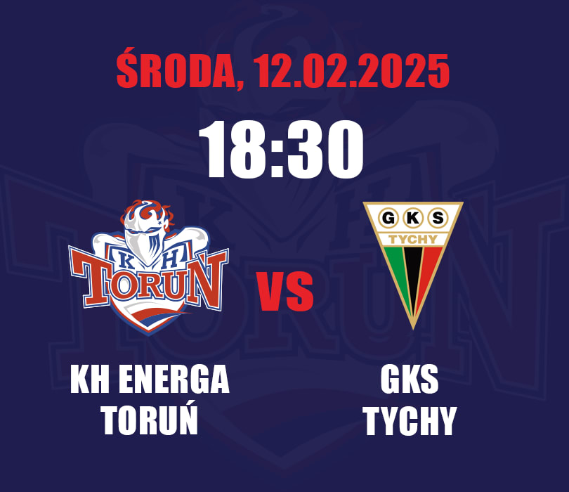 KH Energa Toruń - GKS Tychy, Bilety na Sport, Toruń | Going.